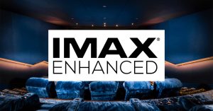 IMAX Enhanced คืออะไร ? แตกต่างกับระบบทั่วไปอย่างไร ? ที่นี่มีคำตอบครับ ...