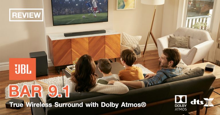 รีวิว JBL Bar 9.1 รุ่นท็อปรองรับ 5.1.4 Atmos, DTS:X พร้อมเซอร์ราวด์แยกแบบ True Wireless ...